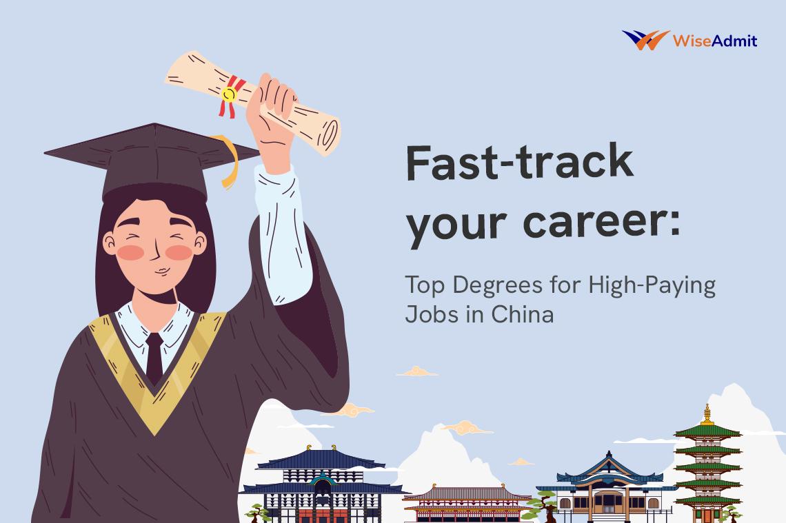 Fast-Track Your Career: Top Degrees for High-Paying Jobs in China